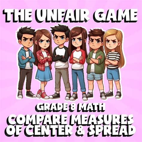 Compare Measures Of Center And Spread The Unfair Game No Prep Grade 8 Math