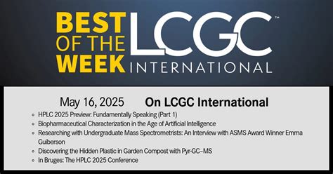 Lcgc Best Of The Week Hplc 2025 Previews Interviewing Facebook