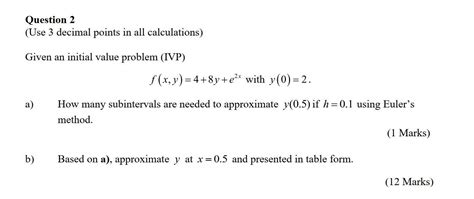 Solved Question 2 Use 3 Decimal Points In All Calculations
