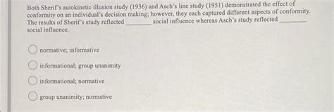 Solved Both Sherif's autokinetic illusion study (1936) and | Chegg.com