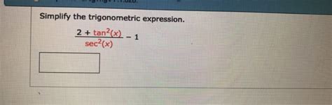 Solved Simplify The Trigonometric Expression 2 Tan 2