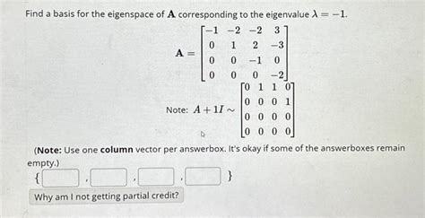 Solved Find A Basis For The Eigenspace Of A Corresponding To