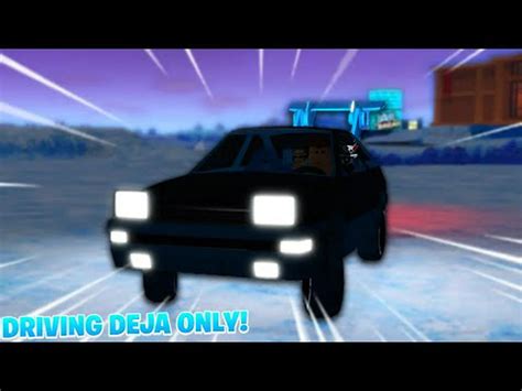 Jailbreak But I Can Only Drive The Deja