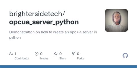Github Brightersidetechopcuaserverpython Demonstration On How To