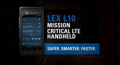 Motorola Solutions Lex L10 Empowers First Responders Slashgear