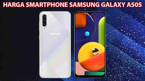 Harga Smartphone Samsung Galaxy A S Di Indonesia Bisa Pre Order Sekarang Harapan Rakyat