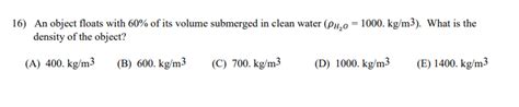 Solved An Object Floats With Of Its Volume Submerged Chegg
