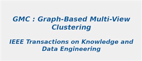 Phd And Master Research Topic In Graph Based Multi View Clustering S