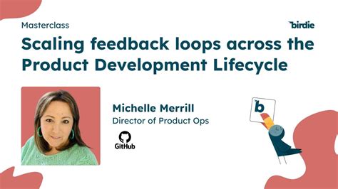 building and scaling feedback loops for effective product development