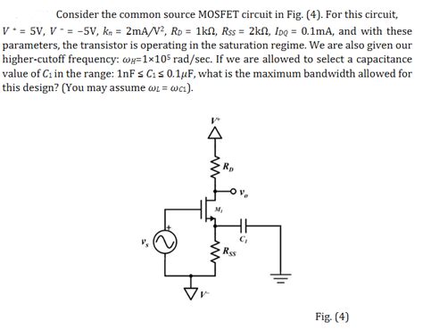 Solved Consider The Common Source Mosfet Circuit In Fig