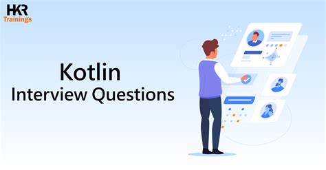 Top 30 Kotlin Interview Questions And Answers Updated Hkr