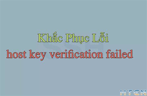 khắc phục lỗi host key verification failed