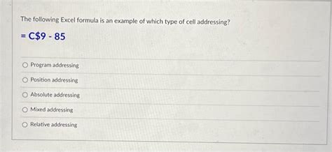 Solved The Following Excel Formula Is An Example Of Which Chegg
