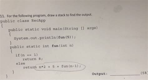solved 11 for the following program draw a stack to find