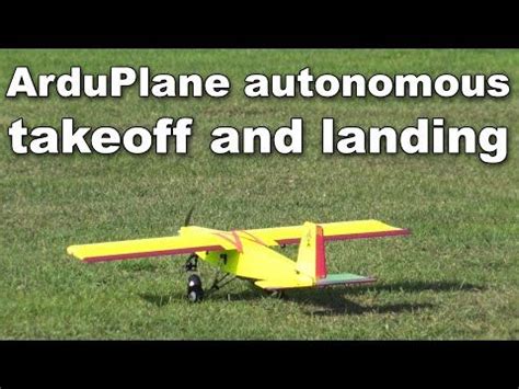 ArduPlane Autonomous Takeoff And Landing YouTube Landing It Works Development Arduino