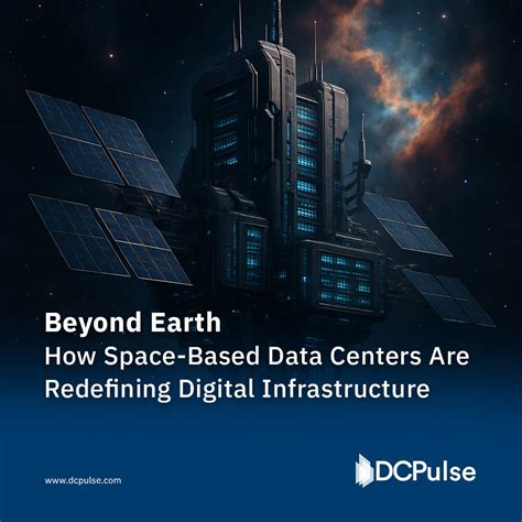 Orbital Data Centers The Future Of Ai Compute Dcpulse Data Center