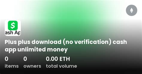 Plus Plus Download No Verification Cash App Unlimited Money Collection Opensea