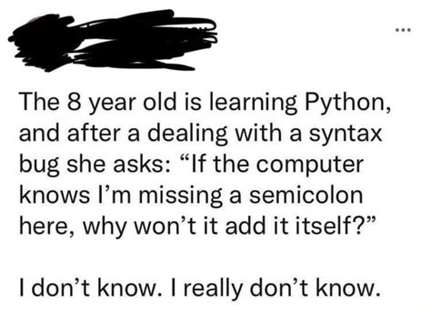 Ta The 8 Year Old Is Learning Python And After A Dealing With A