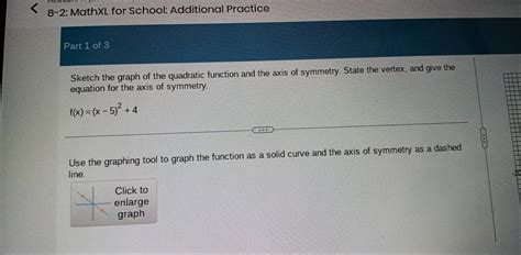 Solved 8 2 Mathxl For School Additional Practice Part 1 Of 3 Sketch The Graph Of The Quadrati