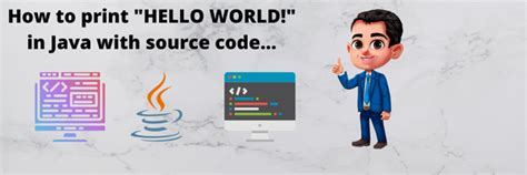 How To Print Hello World In Java With Source Code Code To Coding