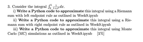 Solved 3 Consider The Integral 5 19dx I Write A Python
