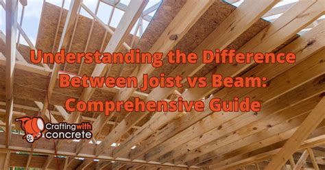 Difference Between Joist Vs Beam Craftingwithconcrete Com