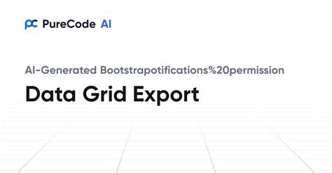 Build Great Bootstrapotifications20permission Data Grid Export
