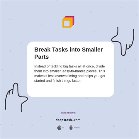 Break Tasks Into Smaller Parts Deepstash