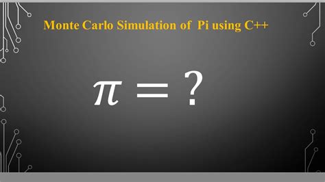 Monte Carlo Simulation Of Pi Using C Youtube