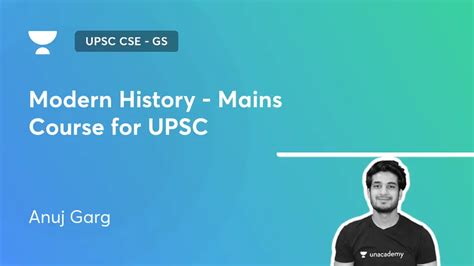 UPSC CSE GS Modern History Mains Course For UPSC By Unacademy