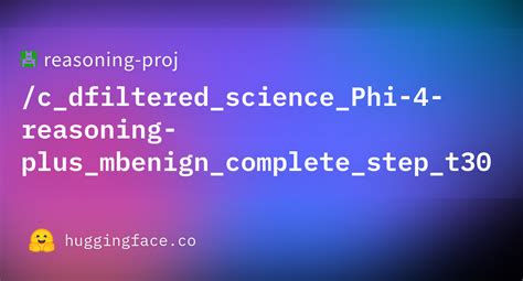 Reasoning Projcdfilteredsciencephi 4 Reasoning Plusmbenign