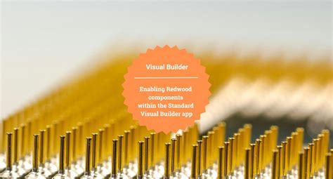 Enabling Redwood Components Within The Standard Visual Builder App Techsupper