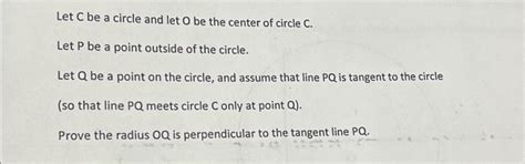 Solved Let C Be A Circle And Let O Be The Center Of Circle Chegg