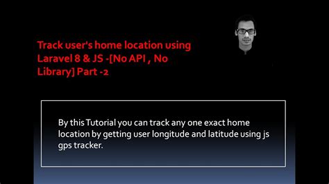 Track User S Home Location Using Laravel JS No API No Library Part YouTube
