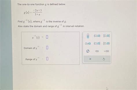 Solved The One To One Function G Is Defined Below Chegg Com