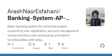 GitHub ArashNasrEsfahani Banking System AP Project Basic Banking System For University