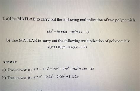 Solved Use Matlab To Carry Out The Following Multiplication