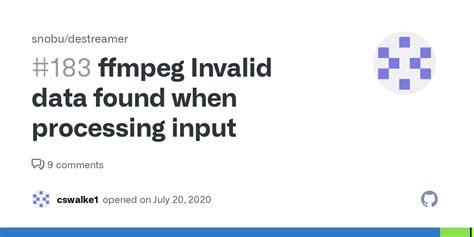 Ffmpeg Invalid Data Found When Processing Input · Issue 183 · Snobudestreamer · Github