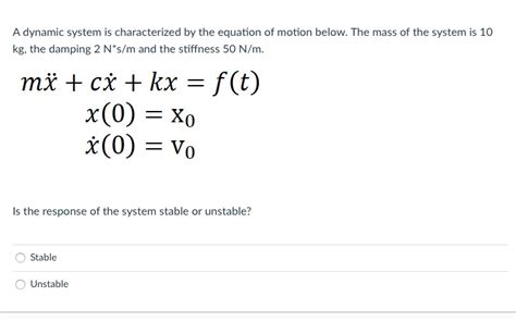 Solved A Dynamic System Is Characterized By The Equation Of