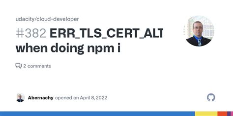 err tls cert altname invalid when doing npm i · issue 382 · udacity