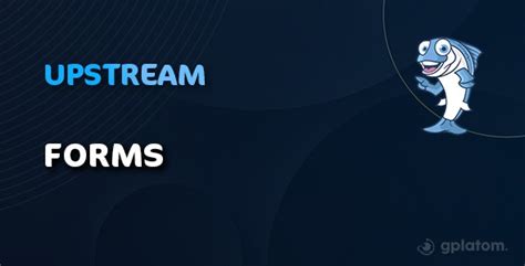 Upstream Forms Extension Gplatom