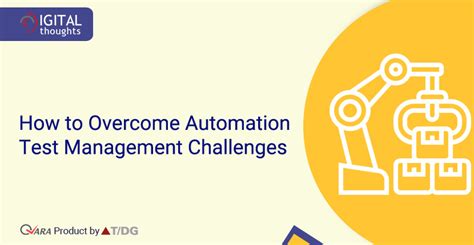 Overcome Your Test Automation Challenges With A Powerful Automated Test Management Tool T DG