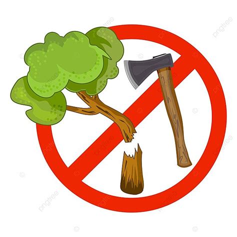 Prohibition Sign Featuring An Axe And Tree Forbidding Forest Cutting Vector No Prohibition
