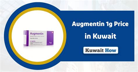 Augmentin 1g Price In Kuwait 2025