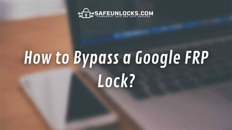 Get To Know The Best FRP Unlock Tool For PC