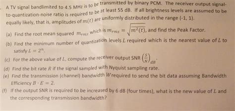 Solved He Transmitted By Binary Pcm The Receiver Output