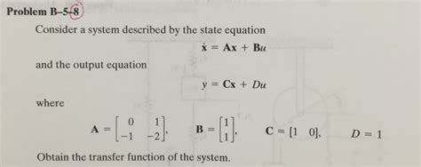Solved Problem B 58 Consider A System Described By The State