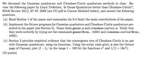 We Discussed The Gaussian Quadrature And