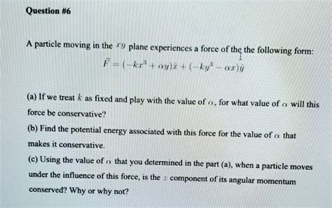 solved question 6 a particle moving in the ry plane