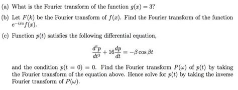 Solved A What Is The Fourier Transform Of The Function Chegg